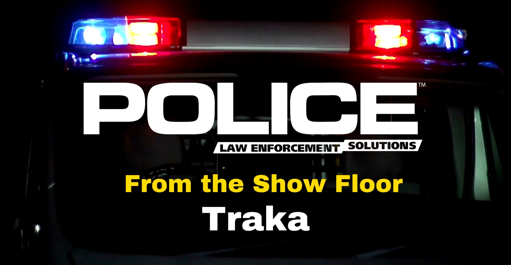 From the Show Floor: Traka | Police Magazine