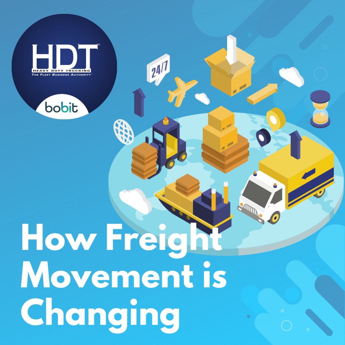 HDT Series: How Freight Movement is Changing | Heavy Duty Trucking