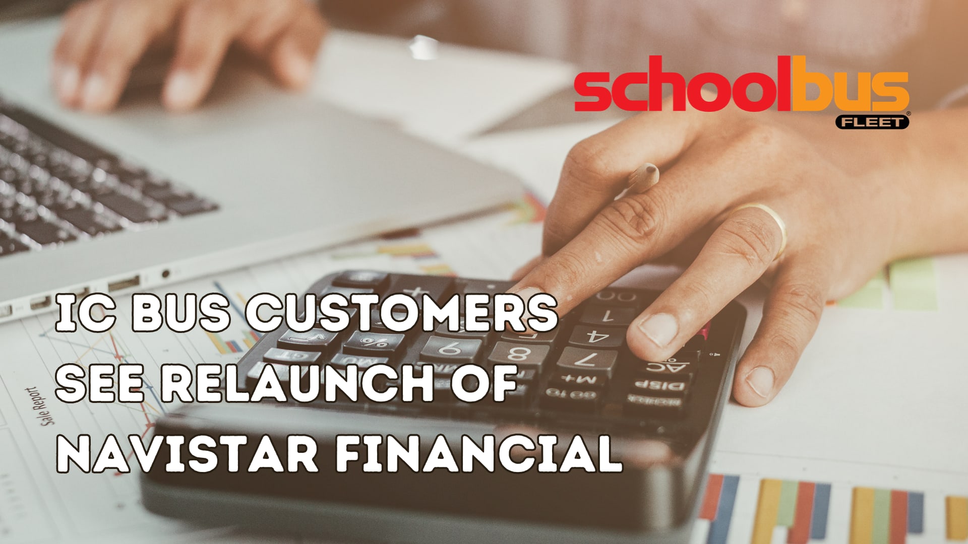 Navistar Financial Marks Relaunch for IC Bus, International Truck ...