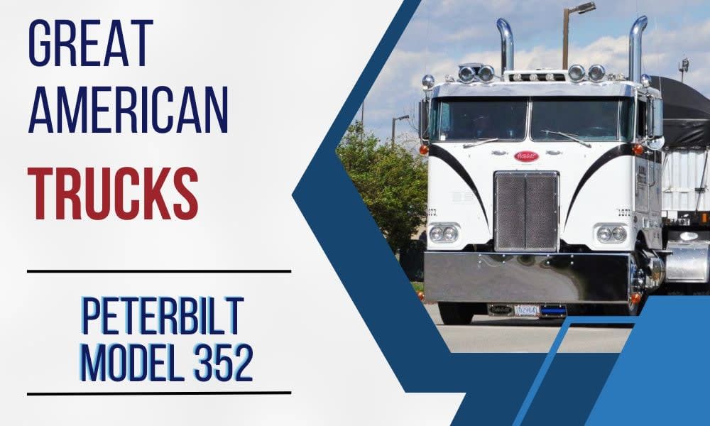 Great American Trucks: Peterbilt Model 352 Cabover | Heavy Duty Trucking