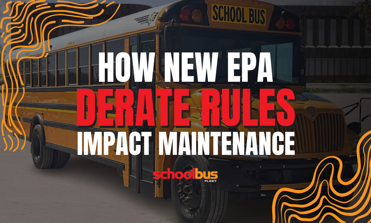 Preparing School Bus Fleets for Fall: How New EPA Derate Rules Impact ...