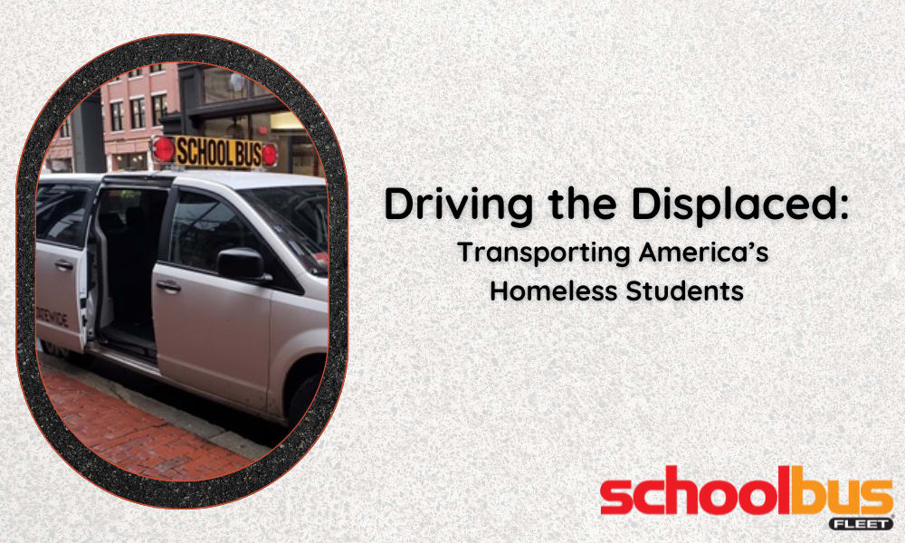 Driving the Displaced: Transporting America's Homeless Students ...