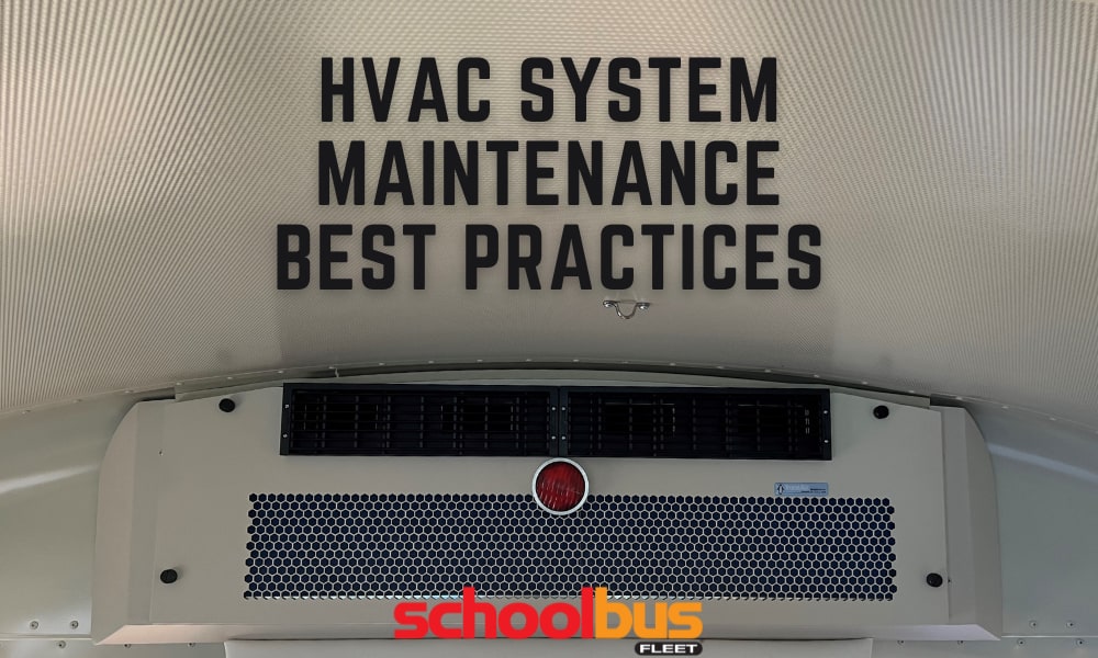 The ABCs of Proper HVAC System Maintenance | School Bus Fleet