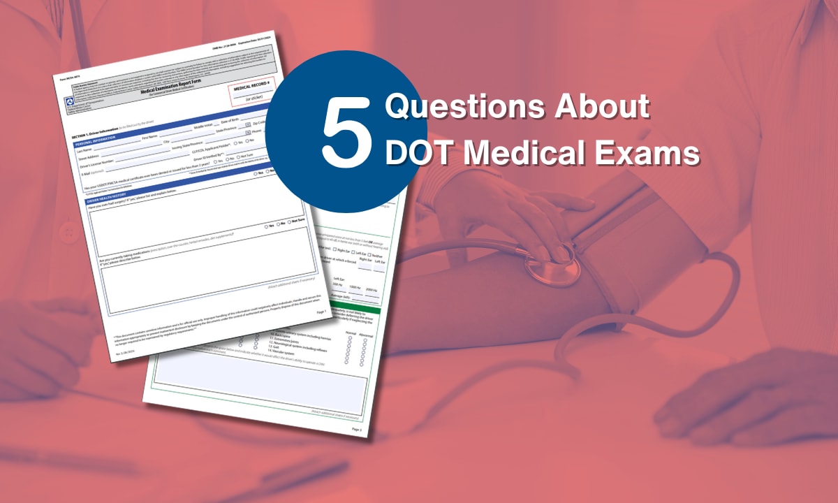 Answers to 5 Frequently Asked Questions About Truck Driver Medical ...