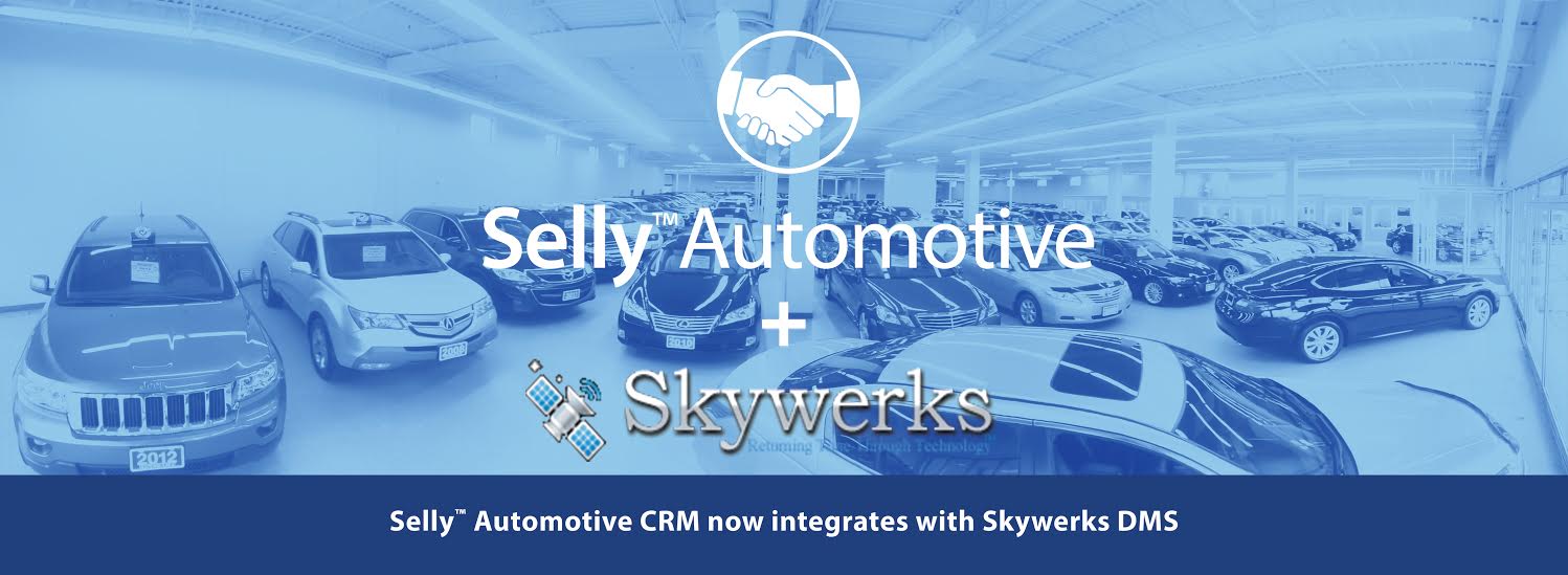 Selly Automotive Announces Integration With Skywerks DMS | F&I and Showroom