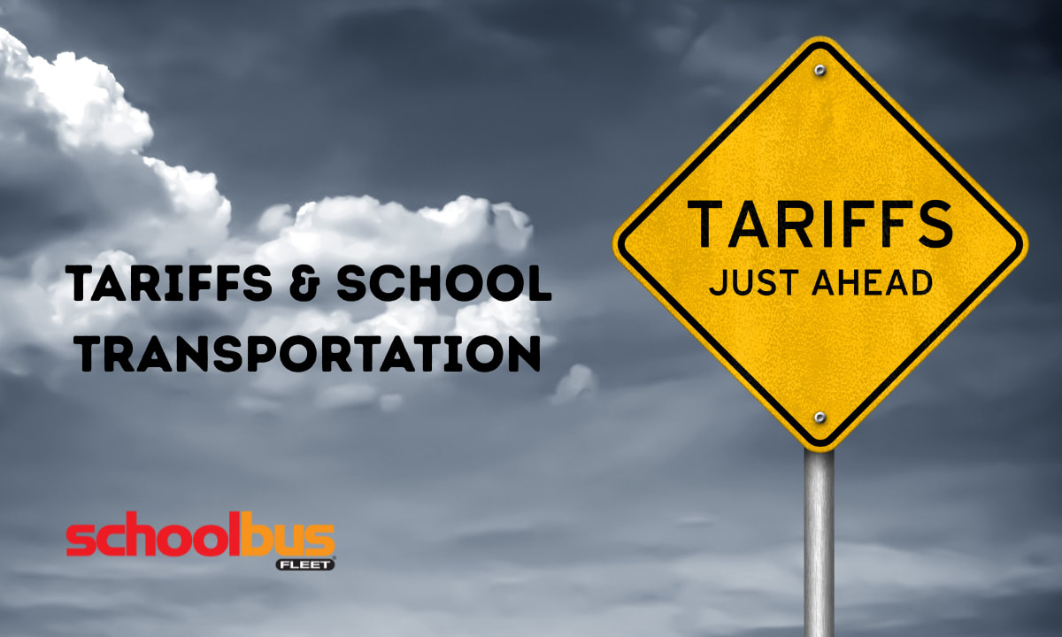 Tariffs & the School Bus: What We Know So Far | School Bus Fleet